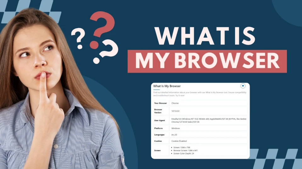 What Is My Browser - Identify Your Browser and Version