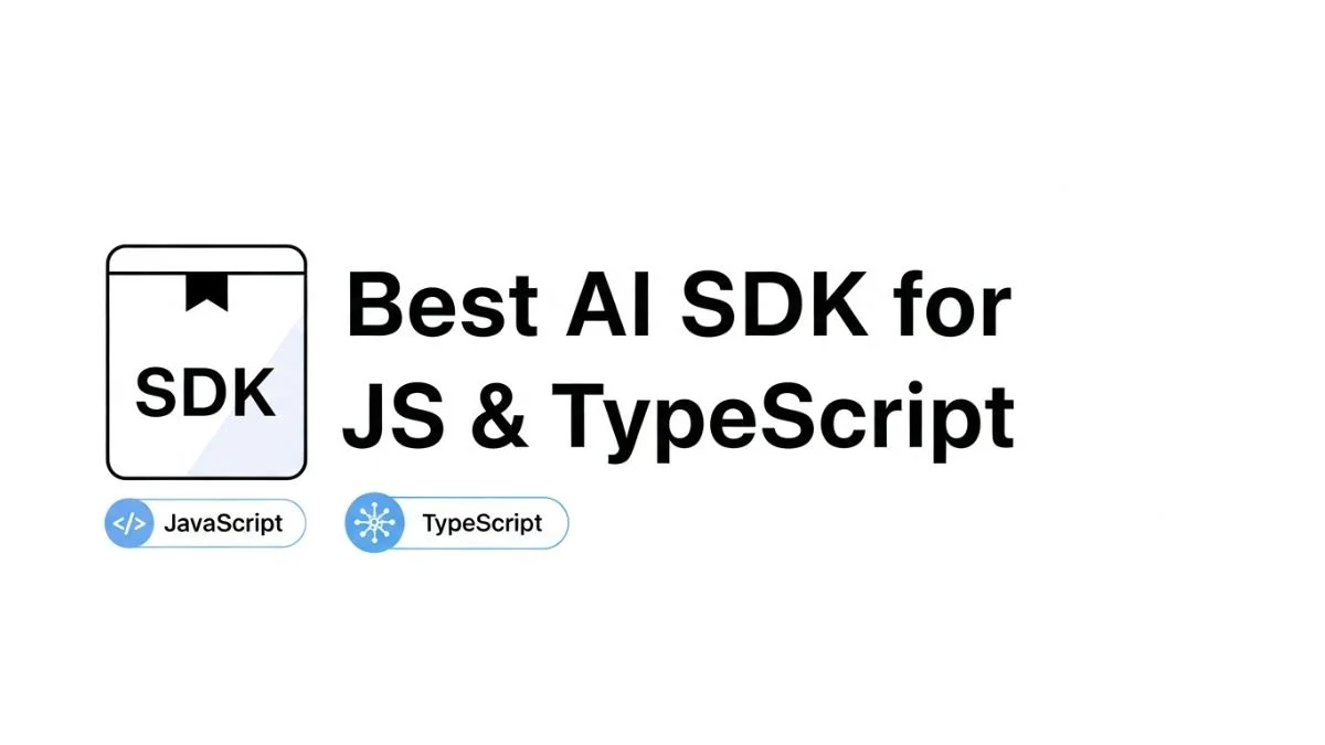 Best AI SDK for JavaScript and TypeScript